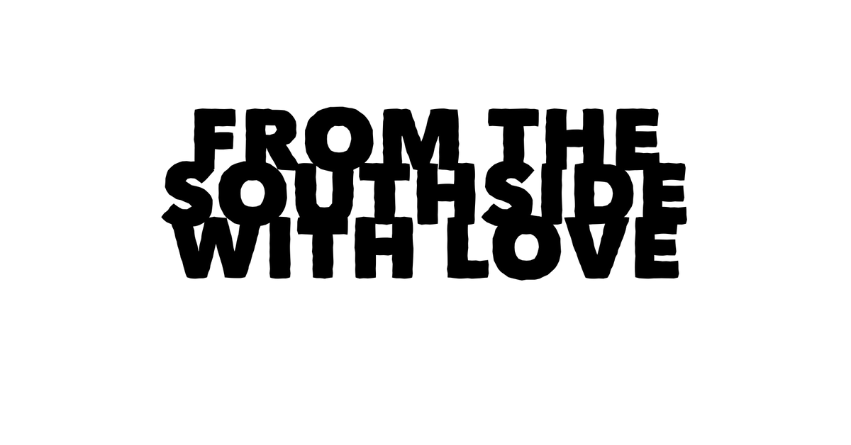 From The Southside With Love